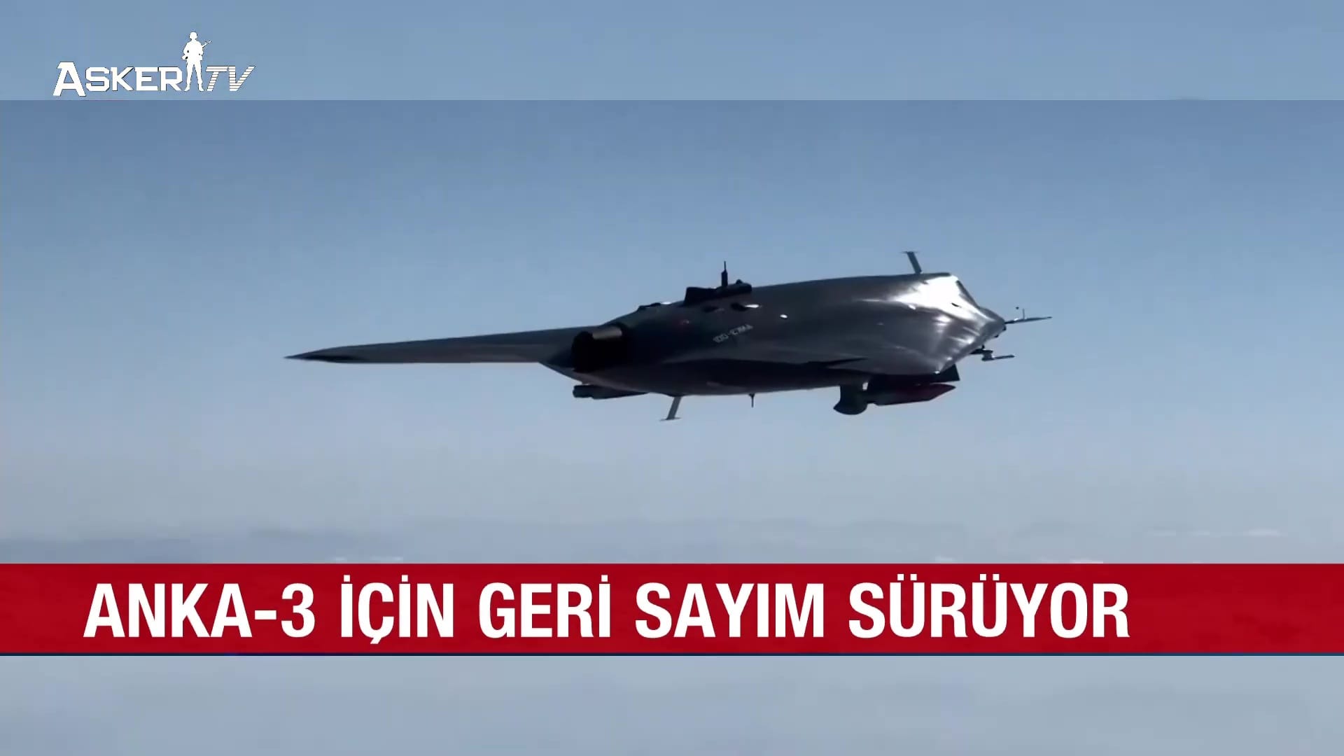 Anka-3: Türkiye’nin Hayalet Uçağı Testlerde - Asker TV | Askeri ...